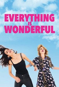 Everything Is Wonderful | Rotten Tomatoes