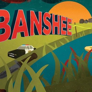 Banshee - Rotten Tomatoes