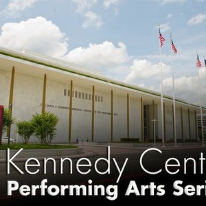 Kennedy Center Performing Arts Series - Rotten Tomatoes