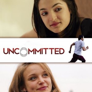 Uncommitted - Rotten Tomatoes