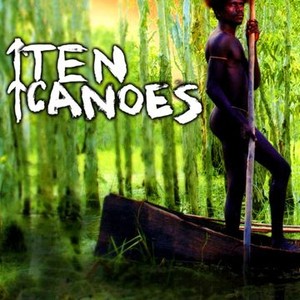 Ten Canoes - Rotten Tomatoes