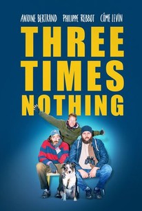Three Times Nothing | Rotten Tomatoes