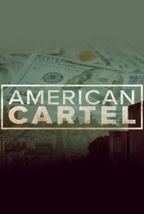 American Cartel: Season 1 | Rotten Tomatoes