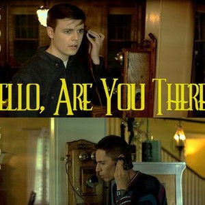 Hello, Are You There? - Rotten Tomatoes