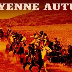Cheyenne Autumn - Rotten Tomatoes