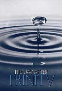 The Day After Trinity (1981) | Rotten Tomatoes