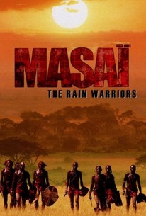 Masai: The Rain Warriors | Rotten Tomatoes