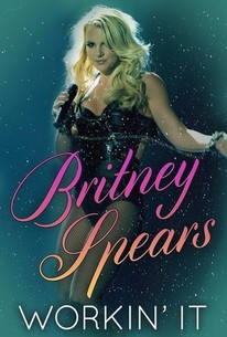 Britney Spears: Workin' It | Rotten Tomatoes