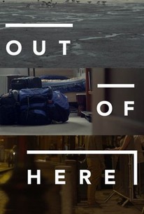 Out of Here (2013) | Rotten Tomatoes