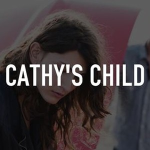Cathy's Child - Rotten Tomatoes