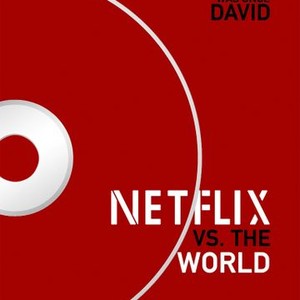 Netflix vs. the World - Rotten Tomatoes