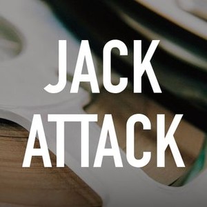 Jack Attack - Rotten Tomatoes