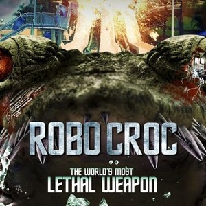 Robocroc - Rotten Tomatoes