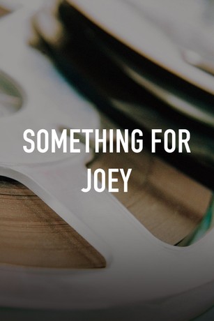 Something For Joey Something For Joey (1977) Inspirational Story Of