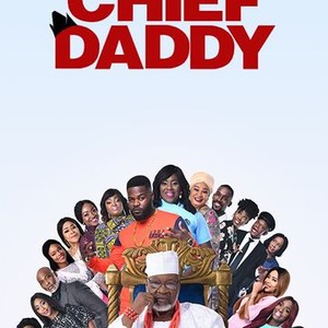 Chief Daddy - Rotten Tomatoes