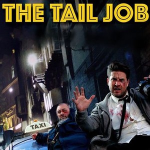 The Tail Job - Rotten Tomatoes