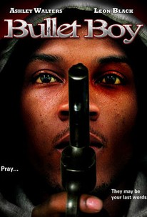 Bullet Boy (2003) - Rotten Tomatoes