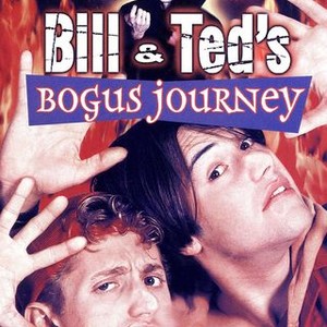 Bill & Ted's Bogus Journey - Rotten Tomatoes