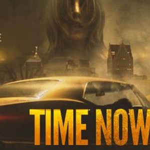 Time Now - Rotten Tomatoes