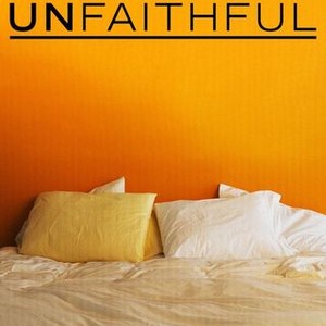Unfaithful - Rotten Tomatoes
