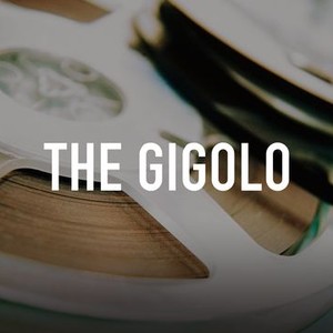 The Gigolo (2015) - Rotten Tomatoes