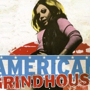 American Grindhouse - Rotten Tomatoes