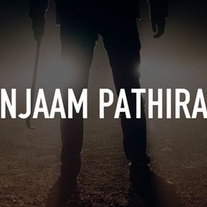 Anjaam Pathiraa - Rotten Tomatoes