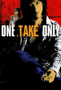 One Take Only | Rotten Tomatoes