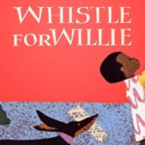 Whistle for Willie - Rotten Tomatoes