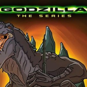 Godzilla: The Series - Rotten Tomatoes