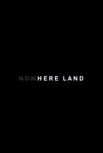 Nowhere Land - Movie Reviews - Rotten Tomatoes