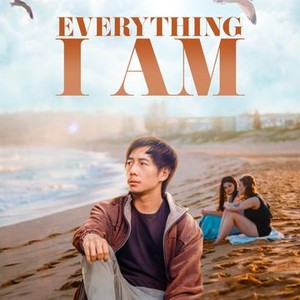 Everything I Am - Rotten Tomatoes