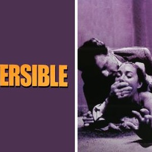Irreversible (2002) - Rotten Tomatoes