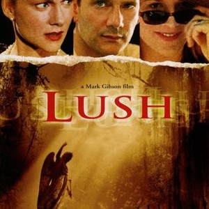 Lush - Rotten Tomatoes