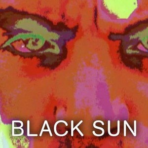 Black Sun - Rotten Tomatoes