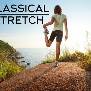 Classical Stretch - Rotten Tomatoes