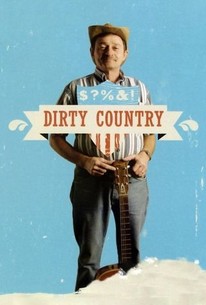 Dirty Country | Rotten Tomatoes