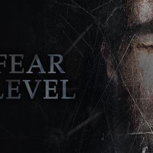 Fear Level - Rotten Tomatoes