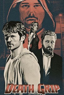 Deathgrip (2017) - Rotten Tomatoes