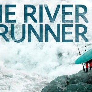 The River Runner - Rotten Tomatoes