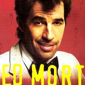 Ed Mort - Rotten Tomatoes