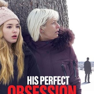 His Perfect Obsession - Rotten Tomatoes