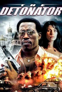 The Detonator | Rotten Tomatoes