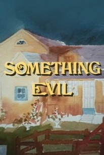 Something Evil | Rotten Tomatoes