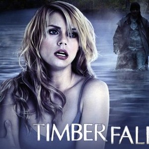 Timber Falls (2007) - Rotten Tomatoes
