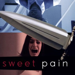 Sweet Pain - Rotten Tomatoes