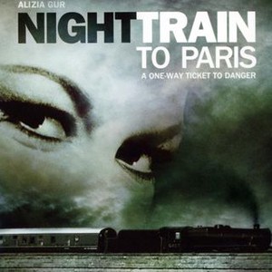 Night Train to Paris - Rotten Tomatoes