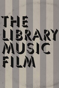 The Library Music Film | Rotten Tomatoes