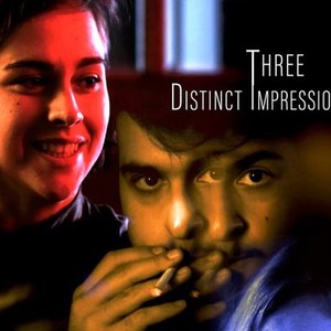 Three Distinct Impressions - Rotten Tomatoes