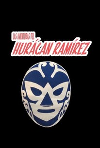 Las aventuras del Huracán Ramírez | Rotten Tomatoes